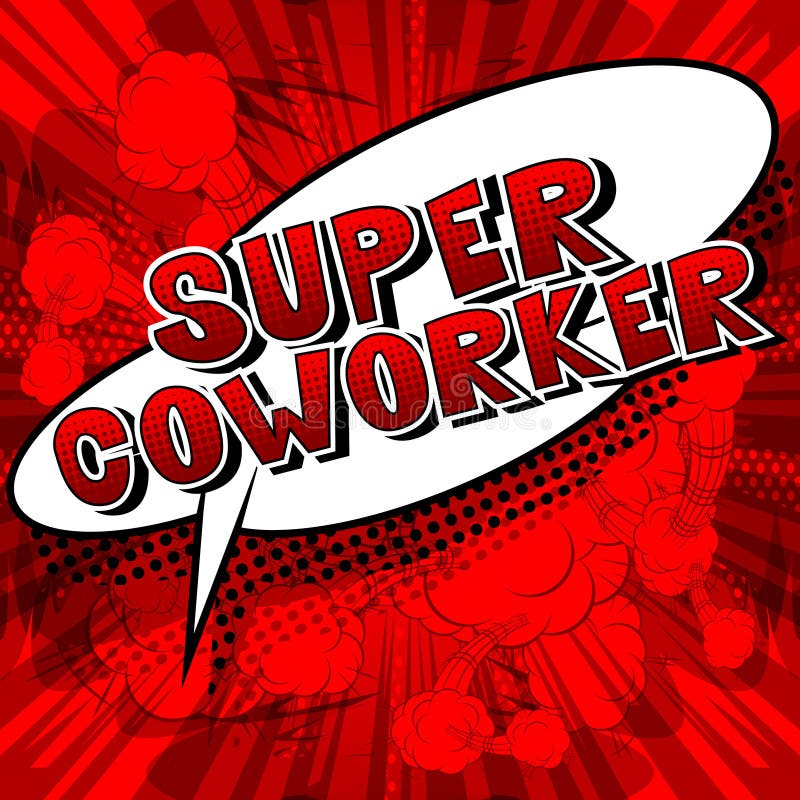 Super Coworker - Comic Book Style Words. Stock Vector - Illustration of ...