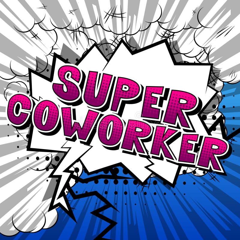 Super Coworker - Comic Book Style Words. Stock Vector - Illustration of ...