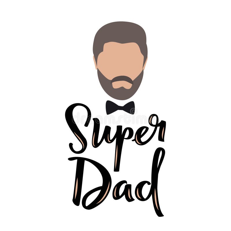 Super Dad Ever Calligraphic Greeting Card. Vector Illustration Stock ...