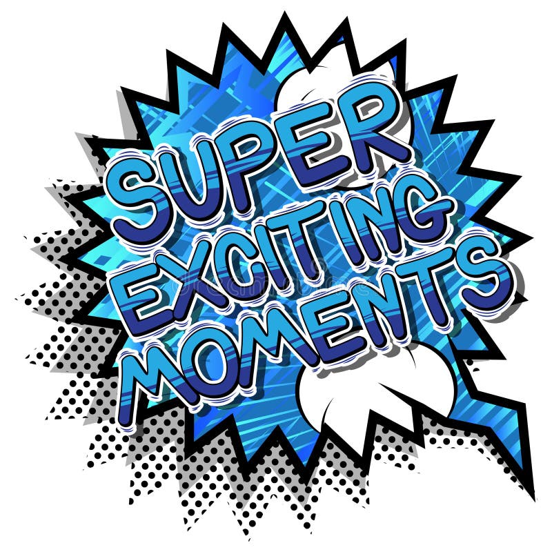 Exciting Moments - Comic Book Style Words. Stock Vector - Illustration ...