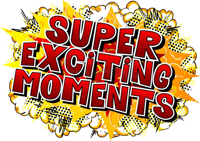 Exciting Moments - Comic Book Style Words. Stock Vector - Illustration ...