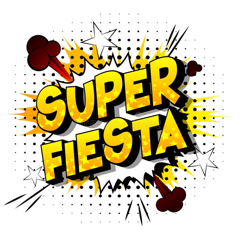 Super Fiesta - Comic Book Style Words. Stock Vector - Illustration of ...