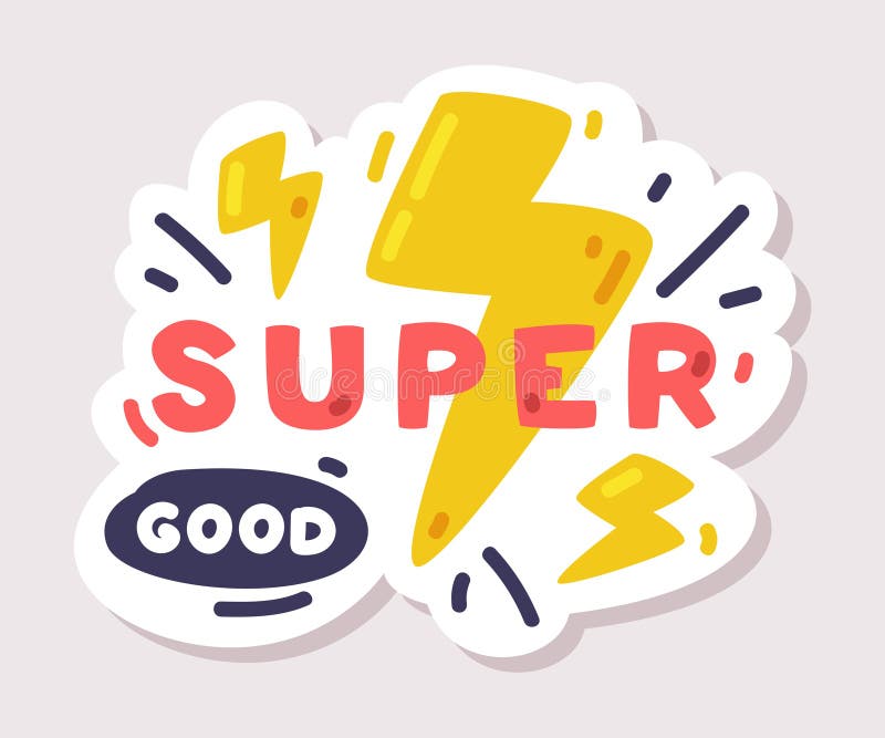Super Good Positive Sticker Design with Lightning and Saying Vector ...