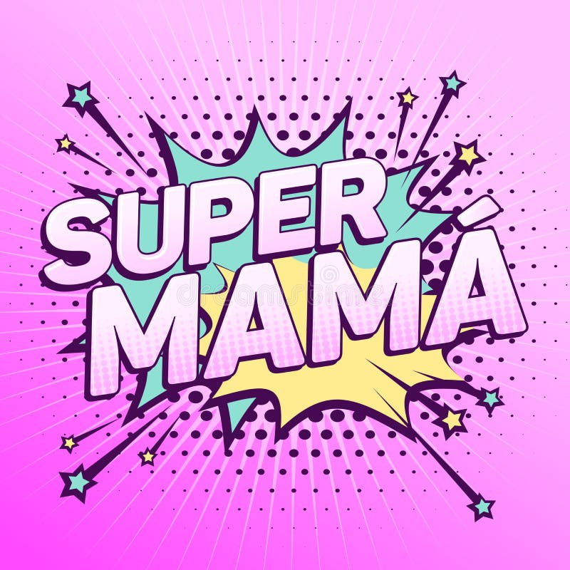 Super Mamma, Super Mamma Spaanse Tekst, Moederviering Vector ...