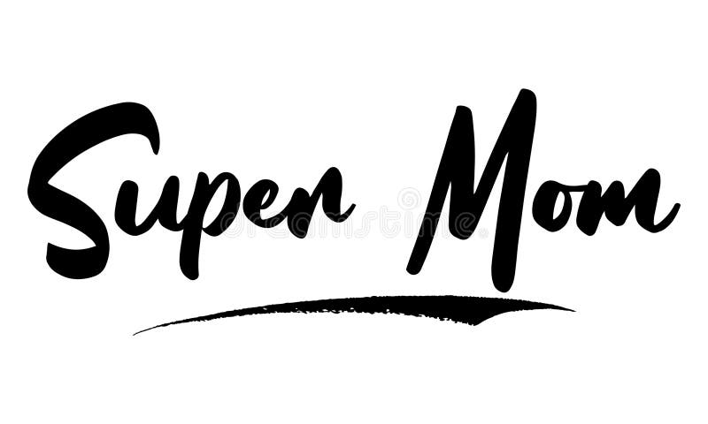 Super Mom Bold Text Typography Lettering Vector Design Quote Stock ...
