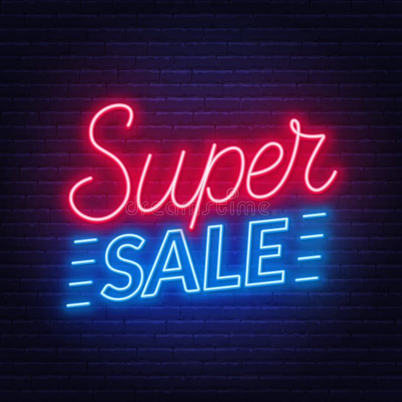 Super Sale Neon Sign on Dark Background. Stock Vector - Illustration of ...