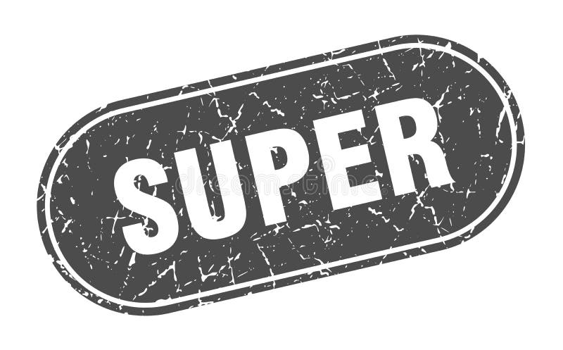 Super Sign. Super Grunge Stamp Stock Vector - Illustration of vintage ...
