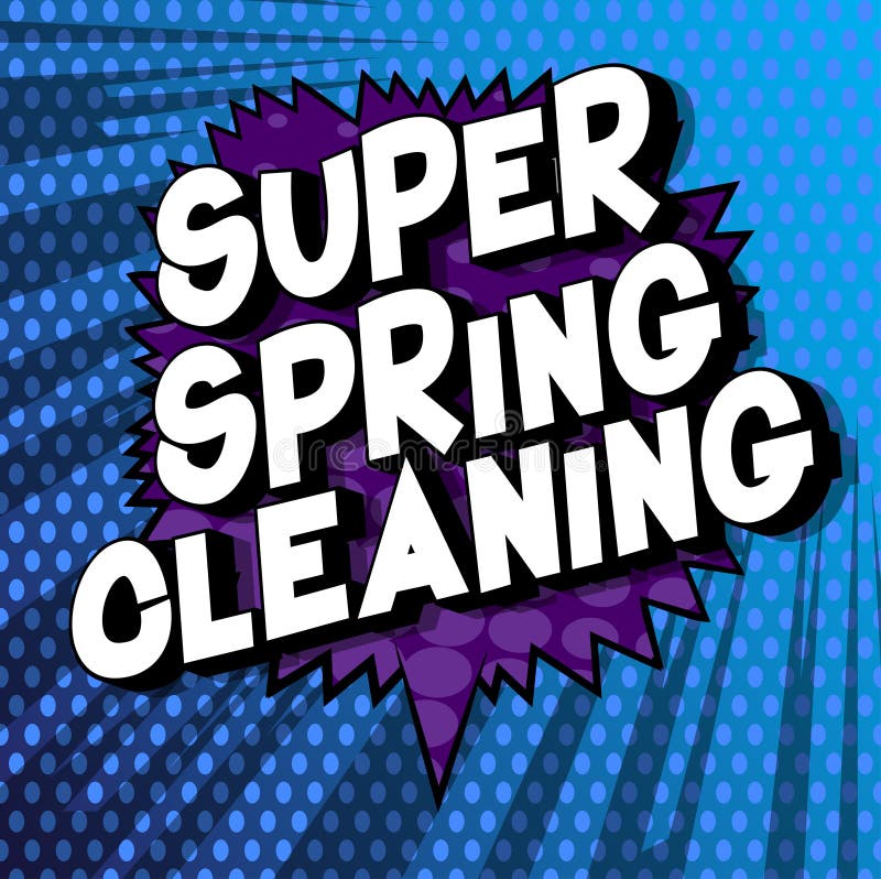 Super Spring Cleaning - Comic Book Style Words. Stock Vector ...