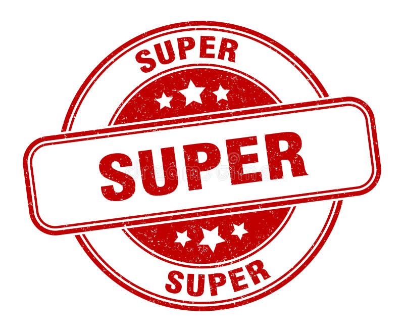 Super Stamp. Super Round Grunge Sign Stock Vector - Illustration of ...