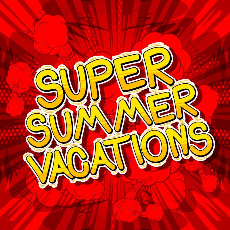 Super Summer Vacation - Comic Book Style Words. Stock Vector ...