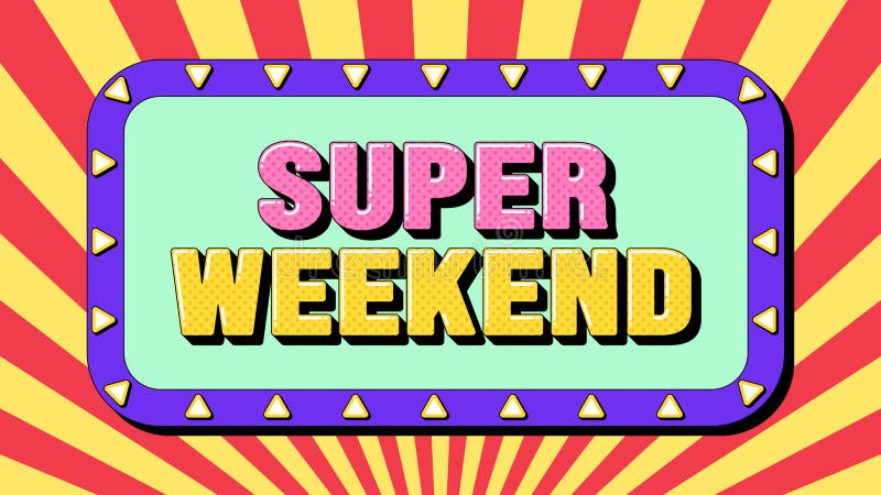 Super Weekend Text. Template of Text Banner with Phrase Super Weekend ...