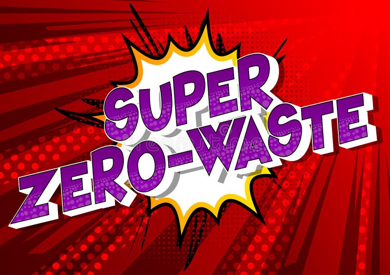 Super Zero-Waste - Comic Book Style Words Stock Vector - Illustration ...
