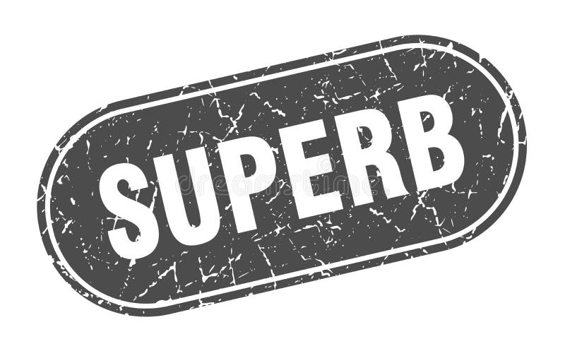 Superb Sign. Superb Grunge Stamp Stock Vector - Illustration of grungy ...