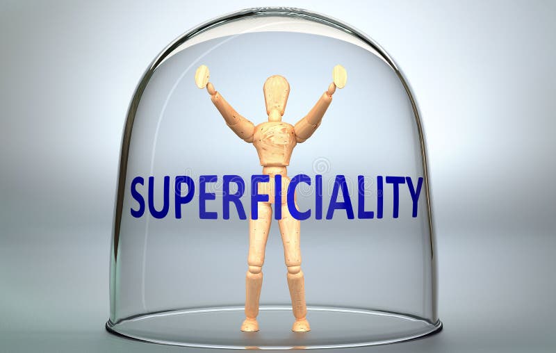 Superficiality Can Separate a Person from the World and Lock in an ...