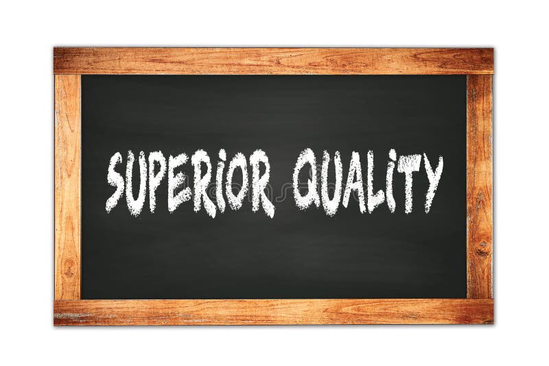 SUPERIOR QUALITY Text Written on Wooden Frame School Blackboard Stock ...