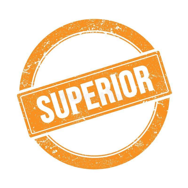 SUPERIOR Text on Orange Grungy Round Stamp Stock Illustration ...