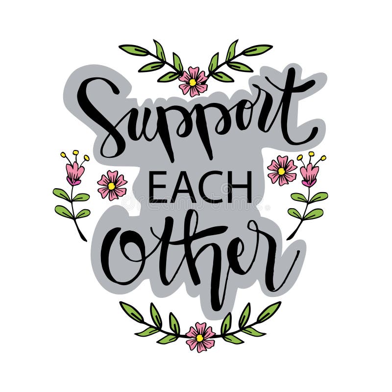Support Each Other Hand Lettering. Stock Vector - Illustration of ...