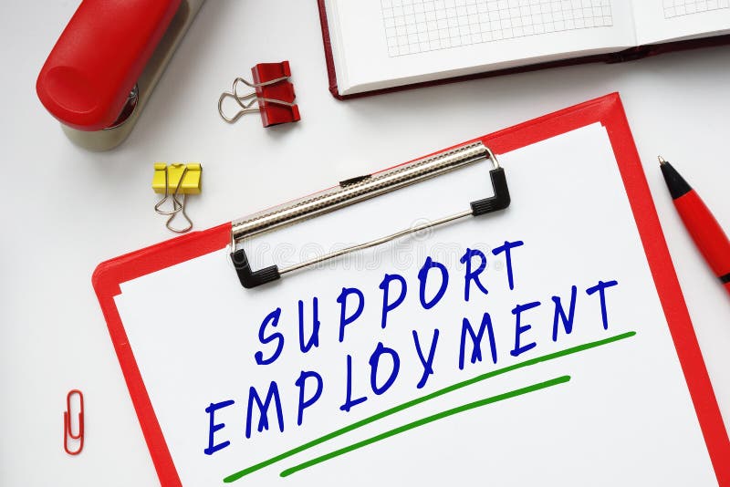SUPPORT EMPLOYMENT Sign on the Sheet Stock Photo - Image of management ...