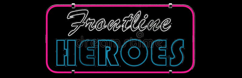 Support Frontline Heroes Frontline Workers Neon Sign Banner Stock ...