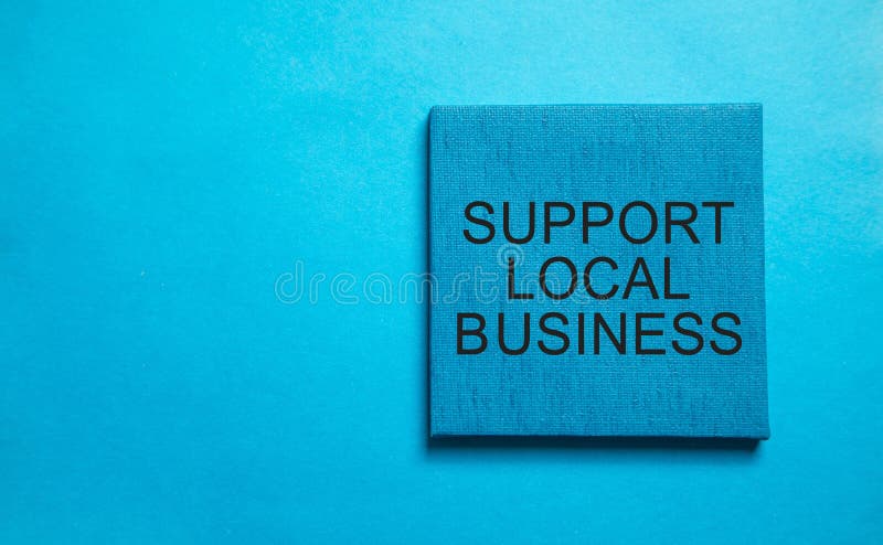 Support Local Business. Business Concept Stock Image - Image of concept ...