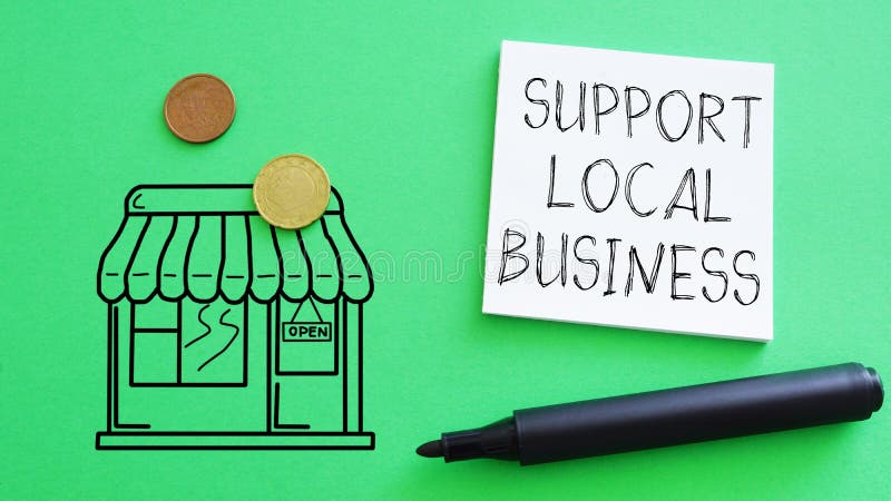 Support Local Business is Shown Using the Text Stock Photo - Image of ...