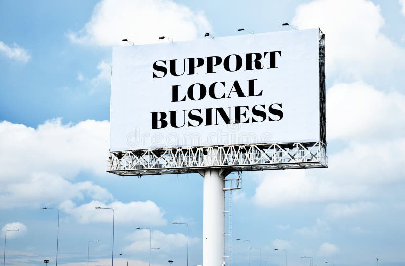 Support Local Business Text Message on Signboard with Blue Sky Stock ...