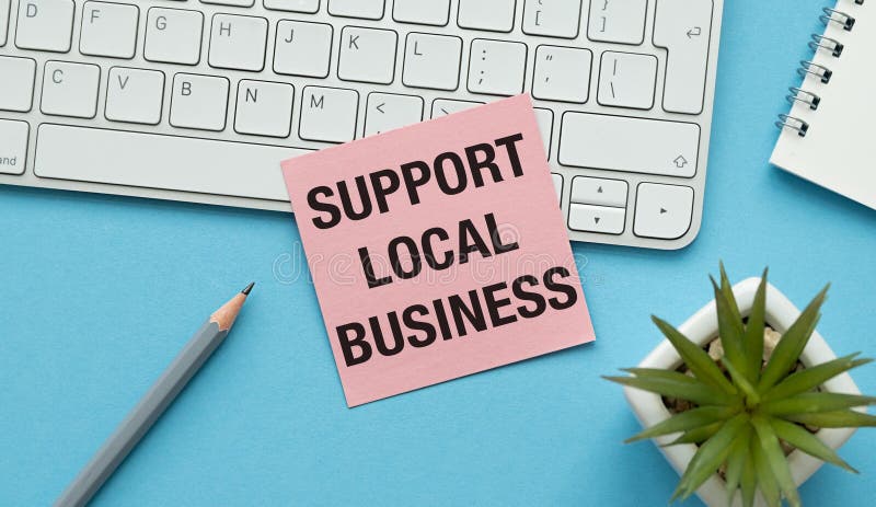 Support Local Business Text Written on Stacker on a Table with Keyboard ...