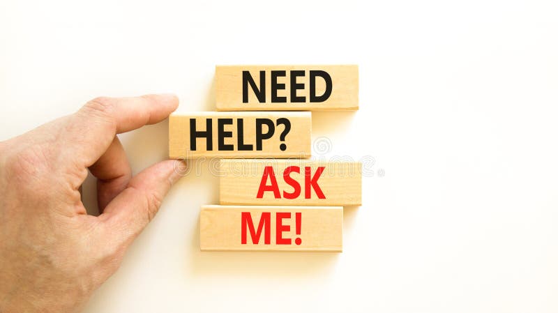 Support and Need Help Ask Me Symbol. Concept Words Need Help Ask Me on ...