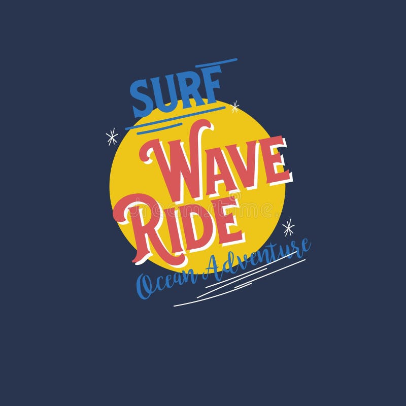Surf Wave Ride Ocean Adventure Typography Poster Graphic Design Stock ...