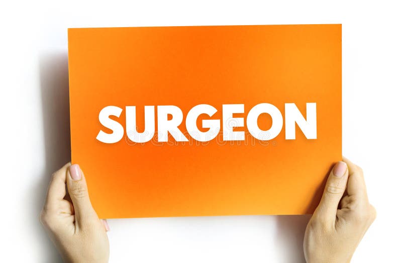 Surgeon is a Medical Doctor Who Performs Surgery, Text Concept on Card ...