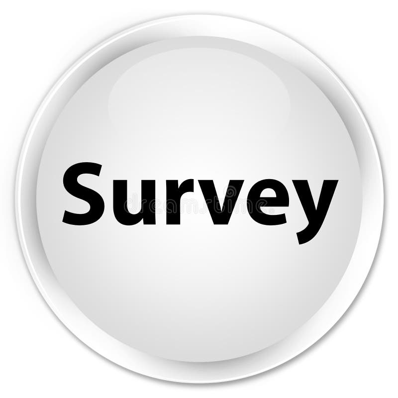 Survey Premium White Round Button Stock Illustration - Illustration of ...