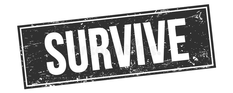 SURVIVE Text on Black Grungy Rectangle Stamp Stock Illustration ...