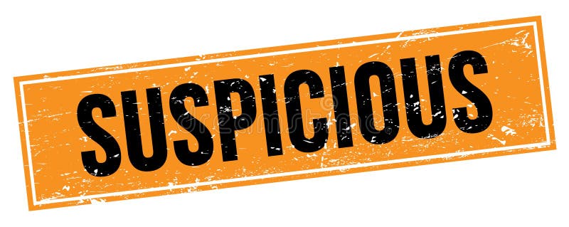 SUSPICIOUS Text on Black Orange Grungy Rectangle Stamp Stock ...