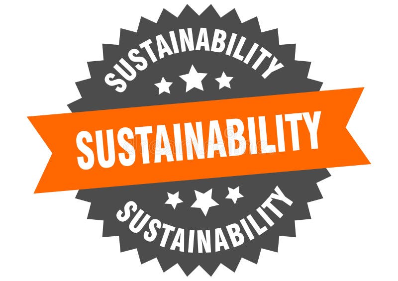 Sustainability Sign. Sustainability Round Ribbon Sticker Stock Vector ...