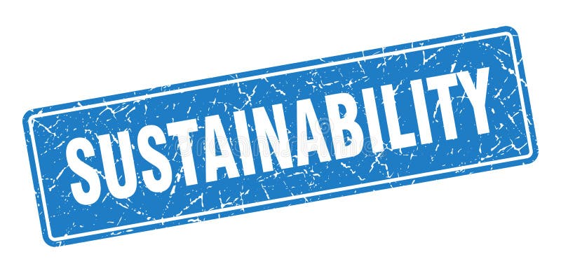 Sustainability Sign. Sustainability Grunge Stamp Stock Vector ...