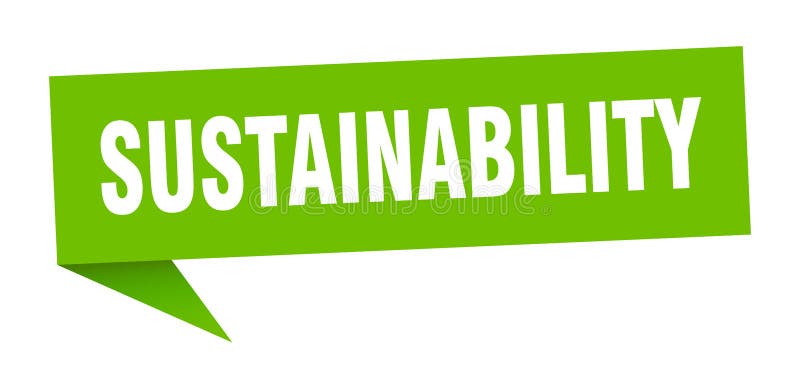 Sustainability Speech Bubble. Sustainability Ribbon Sign Stock Vector ...