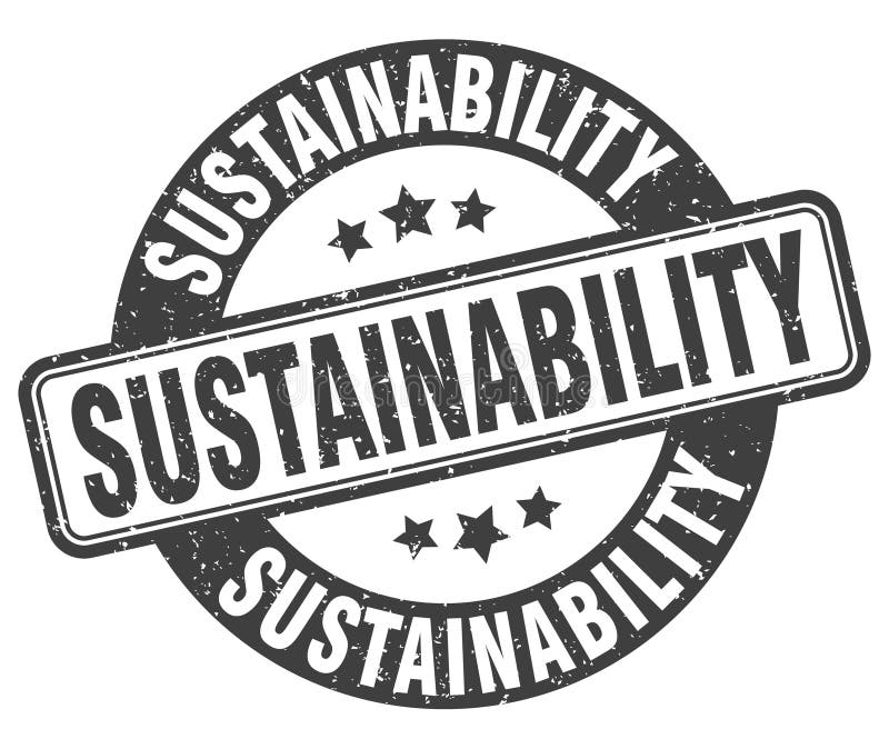 Sustainability Stamp. Sustainability Label. Round Grunge Sign Stock ...