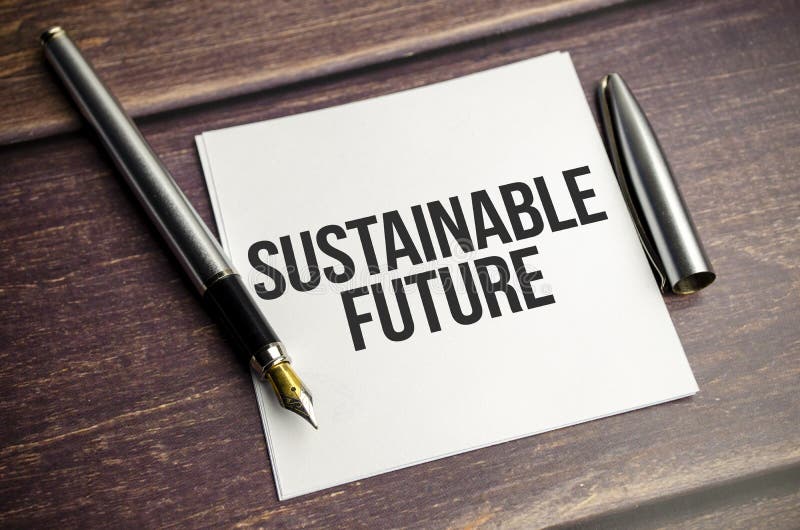 Sustainable Future Words on White Sticker and Pen Stock Image - Image ...