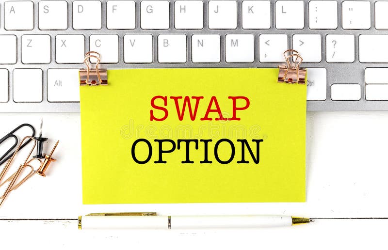 Swap Option Concept with Yellow Note, Keyboard, and Office Supplies on ...
