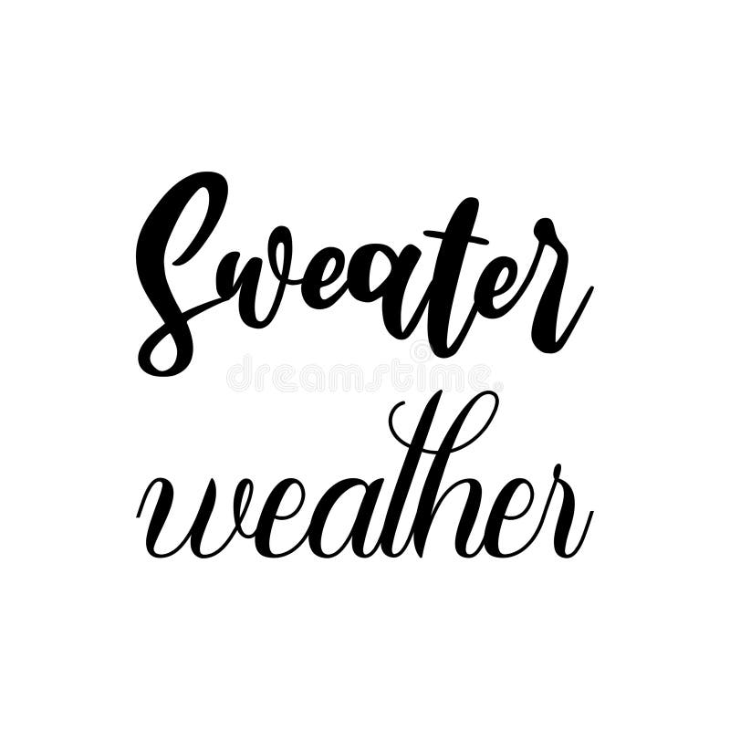 SWEATER WEATHER -inspire Motivational Quote. Hand Drawn Beautiful ...