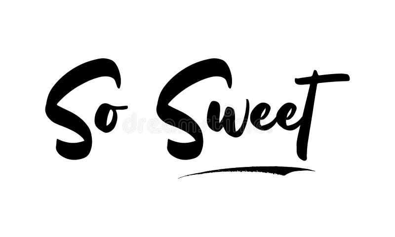 So Sweet Bold Text Lettering Typography Vector Design Quote Stock ...