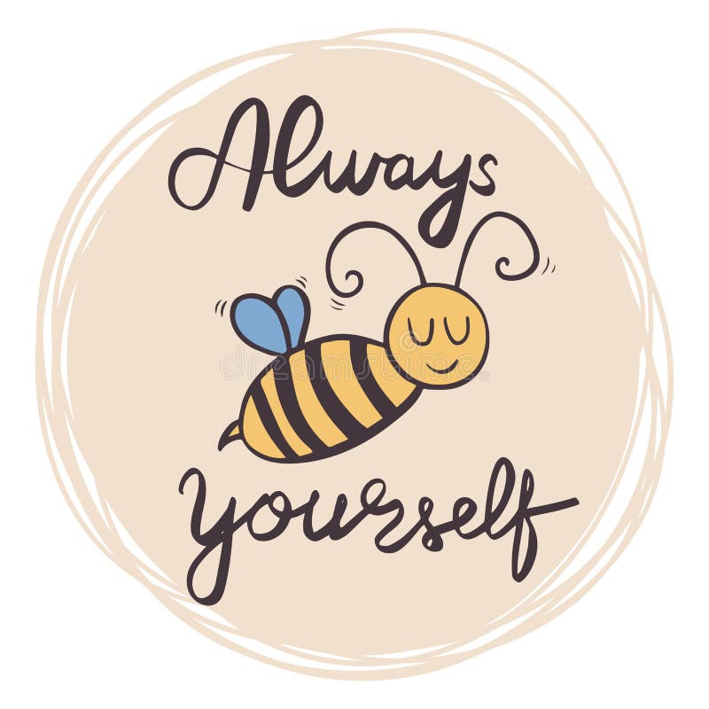 Sweet Poster always Be Yourself with Bee Character Stock Vector ...