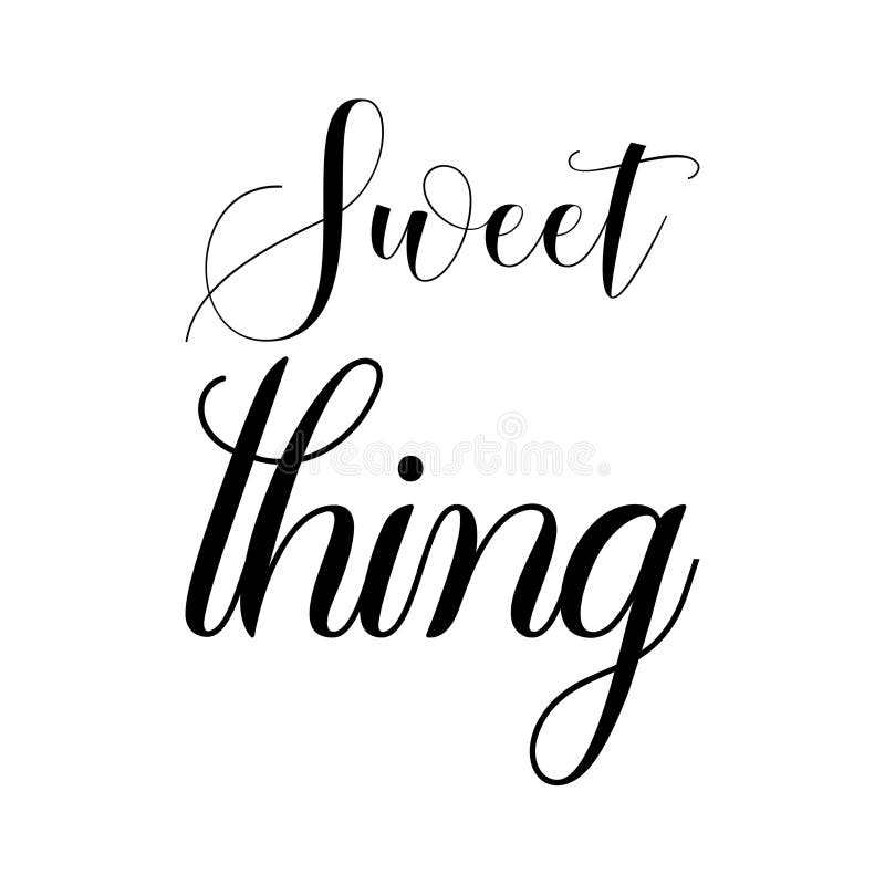 Sweet Thing Black Letter Quote Stock Vector - Illustration of type ...