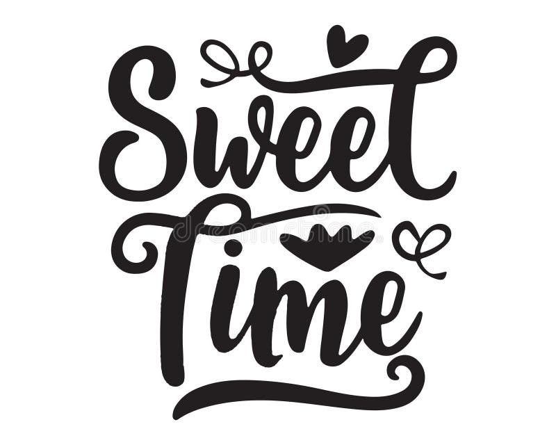 Sweet Time Typographic Design Handwriting on White Background Vector ...