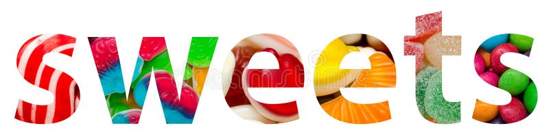 Sweets Word Made of Colorful Delicious Candy Stock Photo - Image of ...