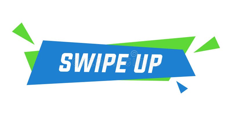 Swipe Up Badge Sticker. Blue and Green Swipe Up Poster Stock Vector ...