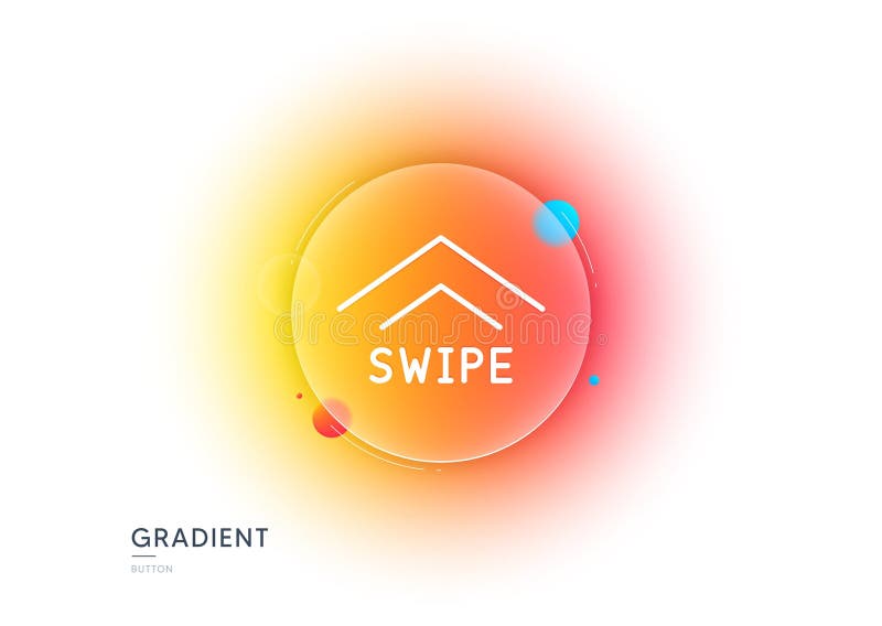 Swipe Up Line Icon Scrolling Arrow Sign Landing Page Scroll Gradient Blur Button Vector