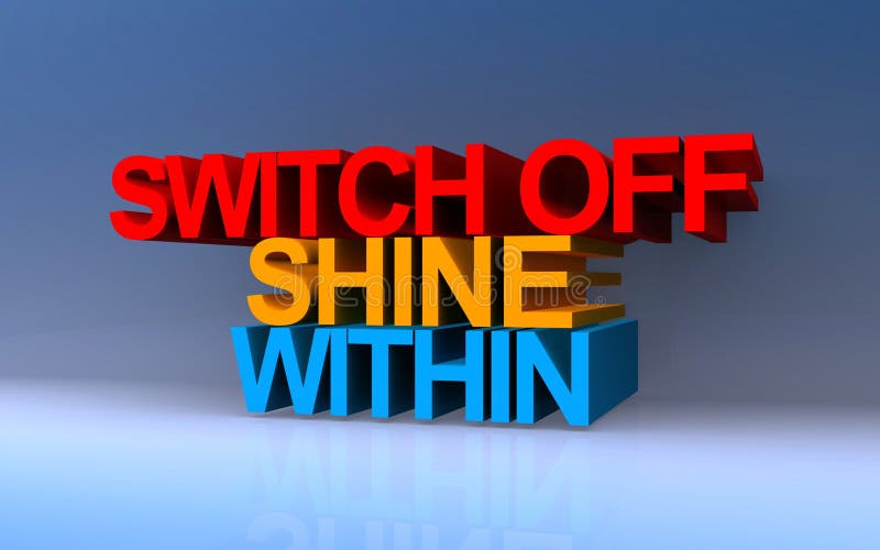 Switch Off Shine within on Blue Stock Illustration - Illustration of ...