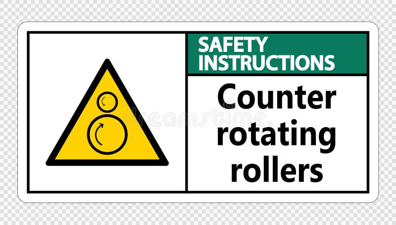 Symbol Safety Instructions Counter Rotating Rollers Sign on Transparent ...