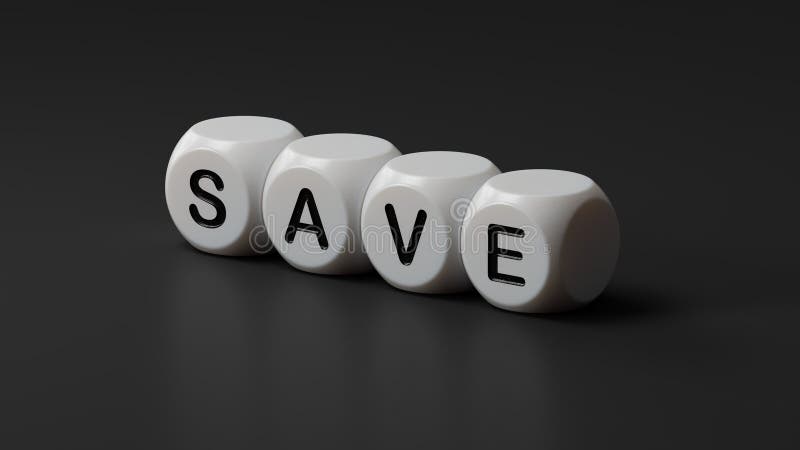 Symbol for Saving or Spending Money. Dice Form the Word Save while the ...
